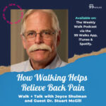 How Walking Helps Relieve Back Pain With Dr. Stuart McGill - 99walks ...